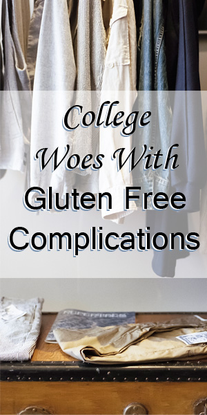 College Woes With Gluten Free Complications * Shannon's Grotto